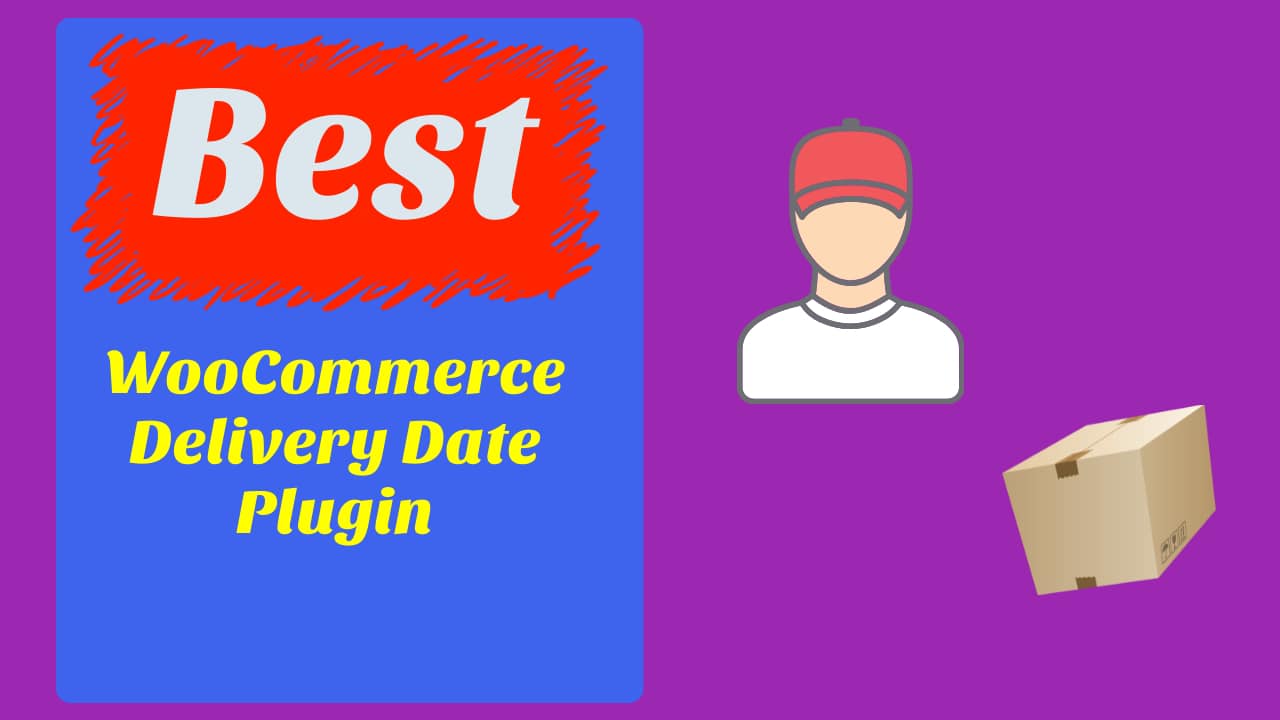 Best WooCommerce Delivery Date Plugin (Free & Premium)