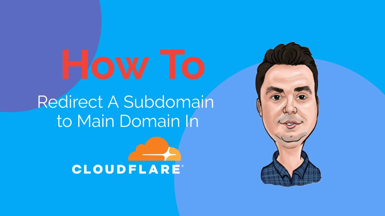 How To Redirect A Subdomain to Main Domain In Cloudflare