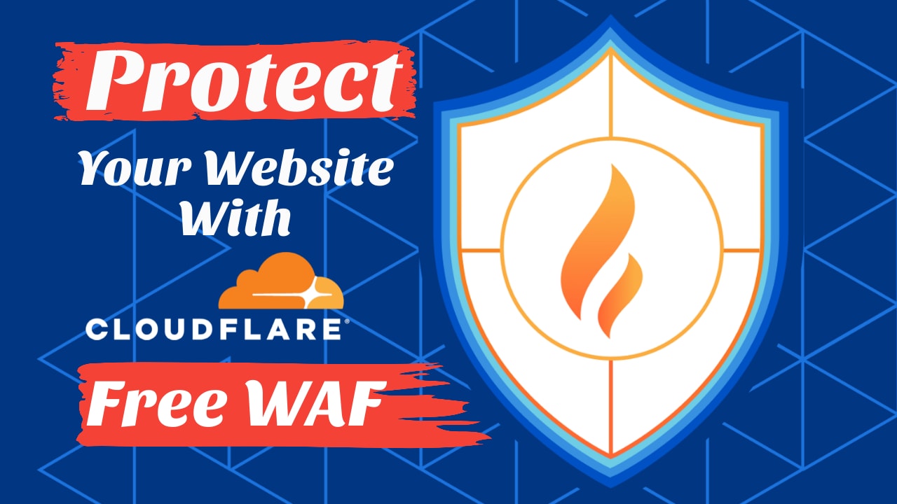 Protect Your Website With Cloudflare Free WAF