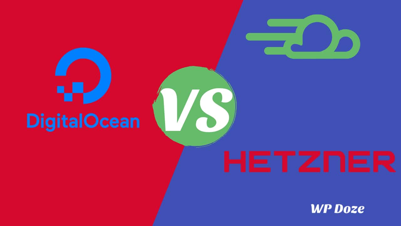 DigitalOcean VS Hetzner: Which is The Best VPS Provider